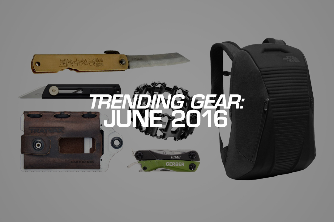 Trending Gear: June 2016 - Everyday Carry