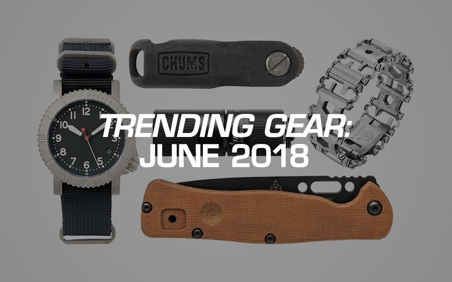 Trending Gear: June 2018 - Everyday Carry